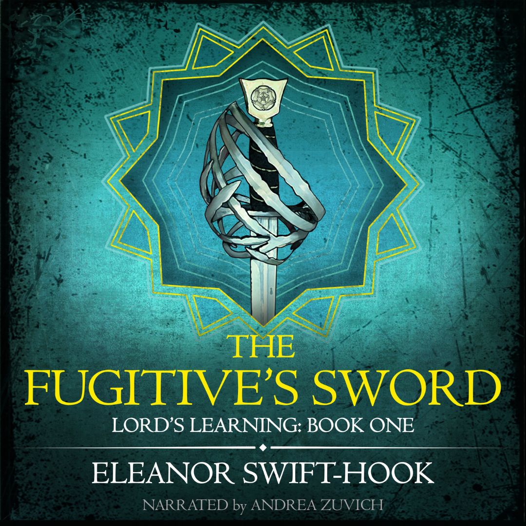 Andrea Zuvich brings The Fugitive’s Sword to life! – Eleanor Swift-Hook